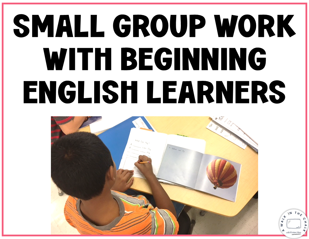 Small Group Work with Beginning English Language Learners - A Walk in ...